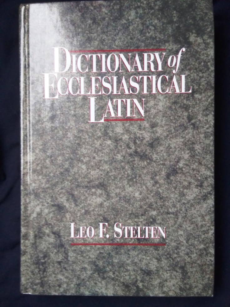 Dictionaries for Church Latinists – Learn Church Latin